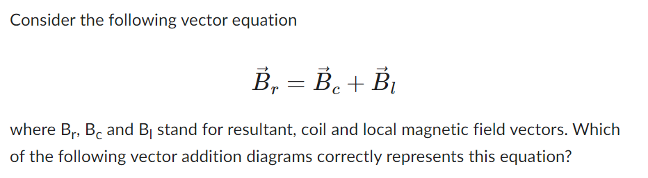 Solved Consider the following vector equation Br=Bc+Bl where | Chegg.com