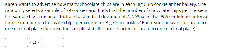 Solved Karen wants to advertise how many chocolate chips are | Chegg.com