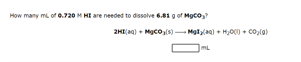 Solved How many mL of 0.720MHI are needed to dissolve 6.81 g | Chegg.com