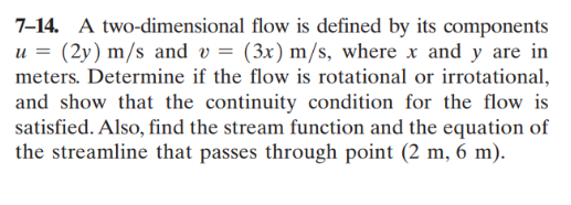 Solved 7–14. A two-dimensional flow is defined by its | Chegg.com