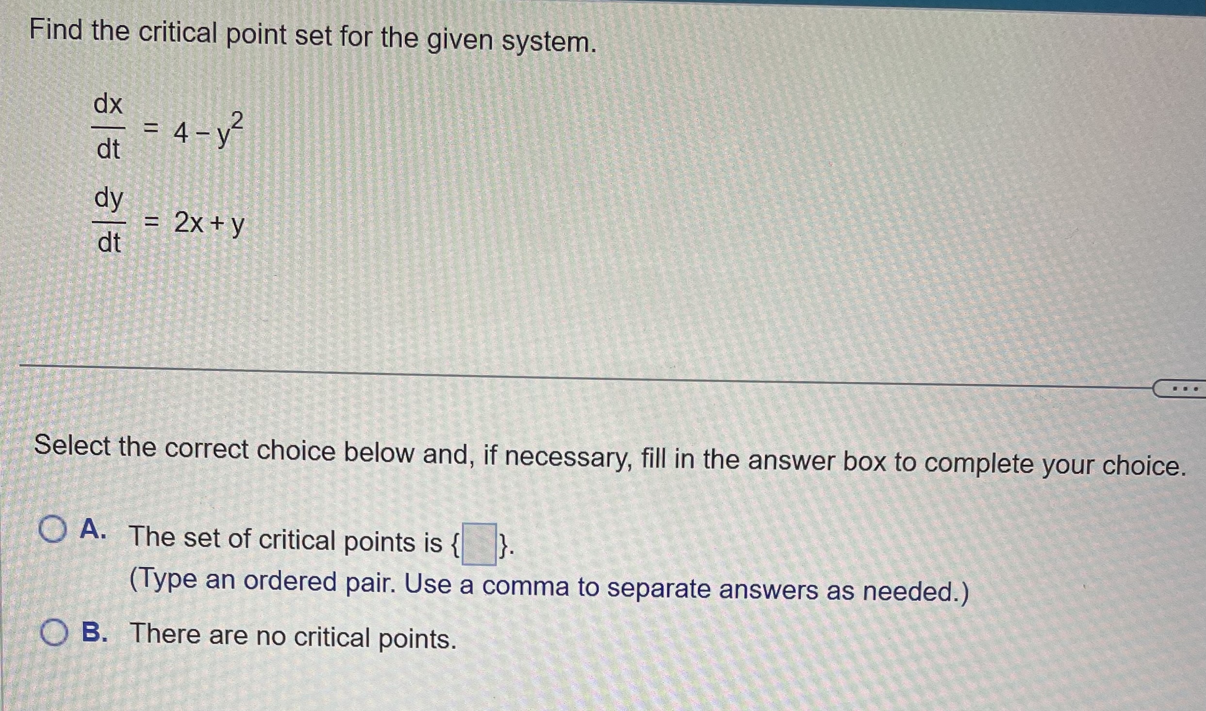 Solved Find the critical point set for the given | Chegg.com