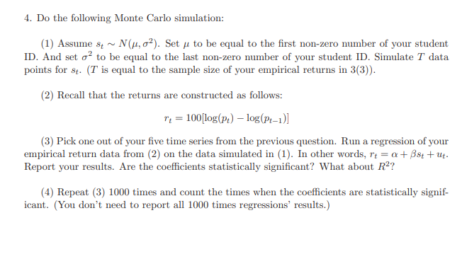 Solved 4. Do the following Monte Carlo simulation: (1) | Chegg.com