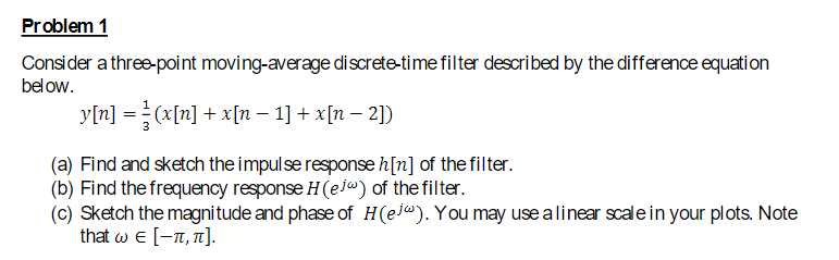 Solved Consider a three-point moving-average discrete-time | Chegg.com