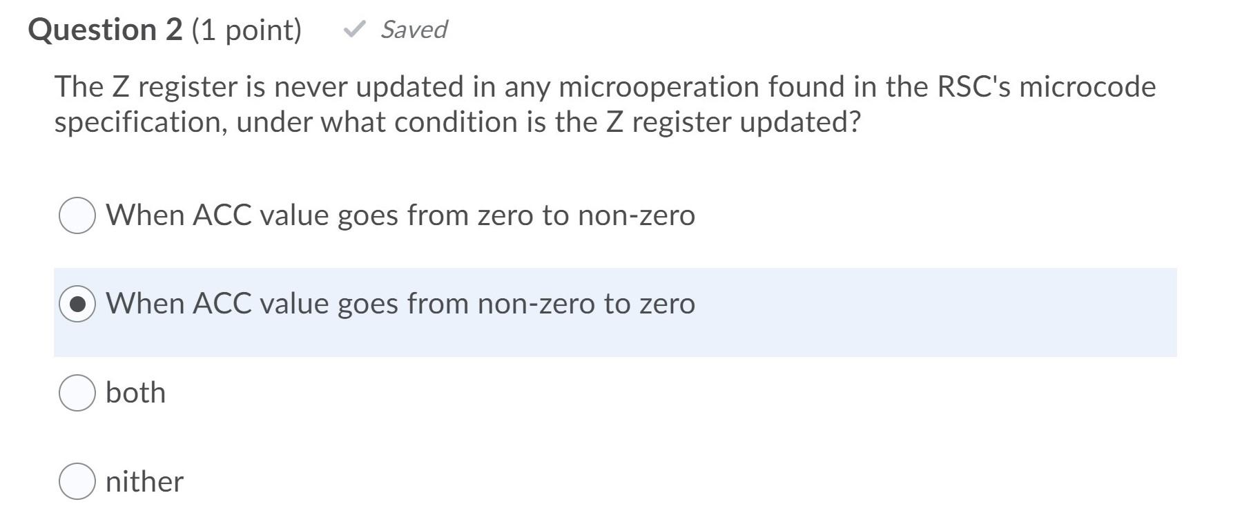 Solved Question 2 (1 point) Saved The Z register is never | Chegg.com