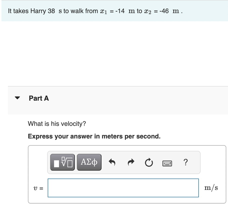 Solved It takes Harry \\( 38 \\mathrm{~s} \\) to walk from | Chegg.com