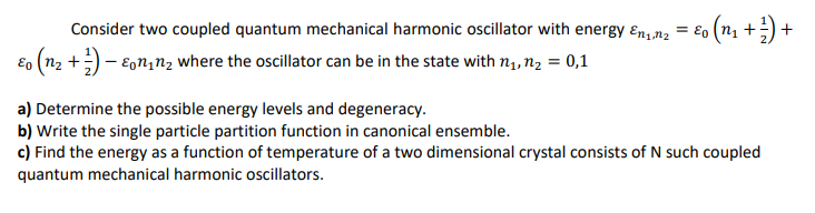 Solved Consider two coupled quantum mechanical harmonic | Chegg.com