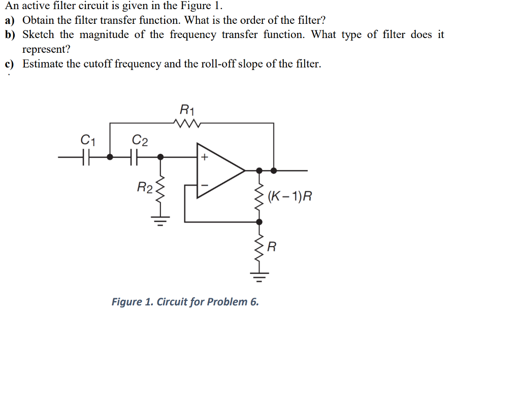 Solved An active filter circuit is given in the Figure 1 a) | Chegg.com