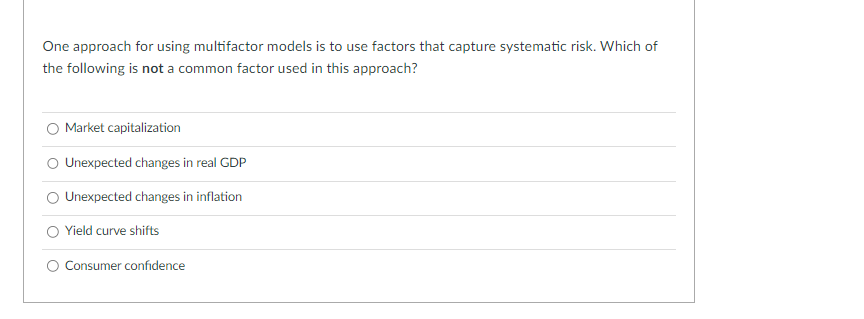 Solved One approach for using multifactor models is to use | Chegg.com