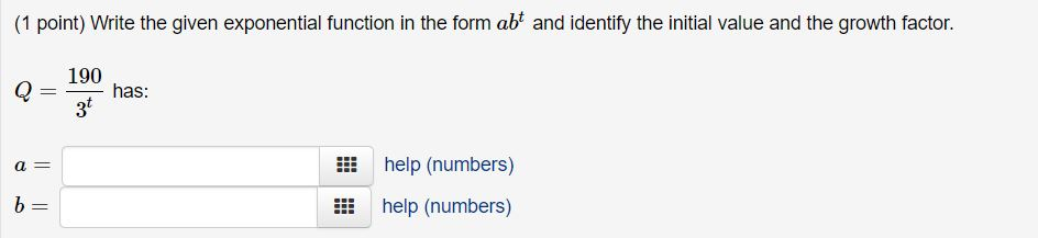 Solved (1 point) Write the given exponential function in the | Chegg.com