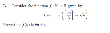 Solved B.1. Consider the function f:N→R given by | Chegg.com
