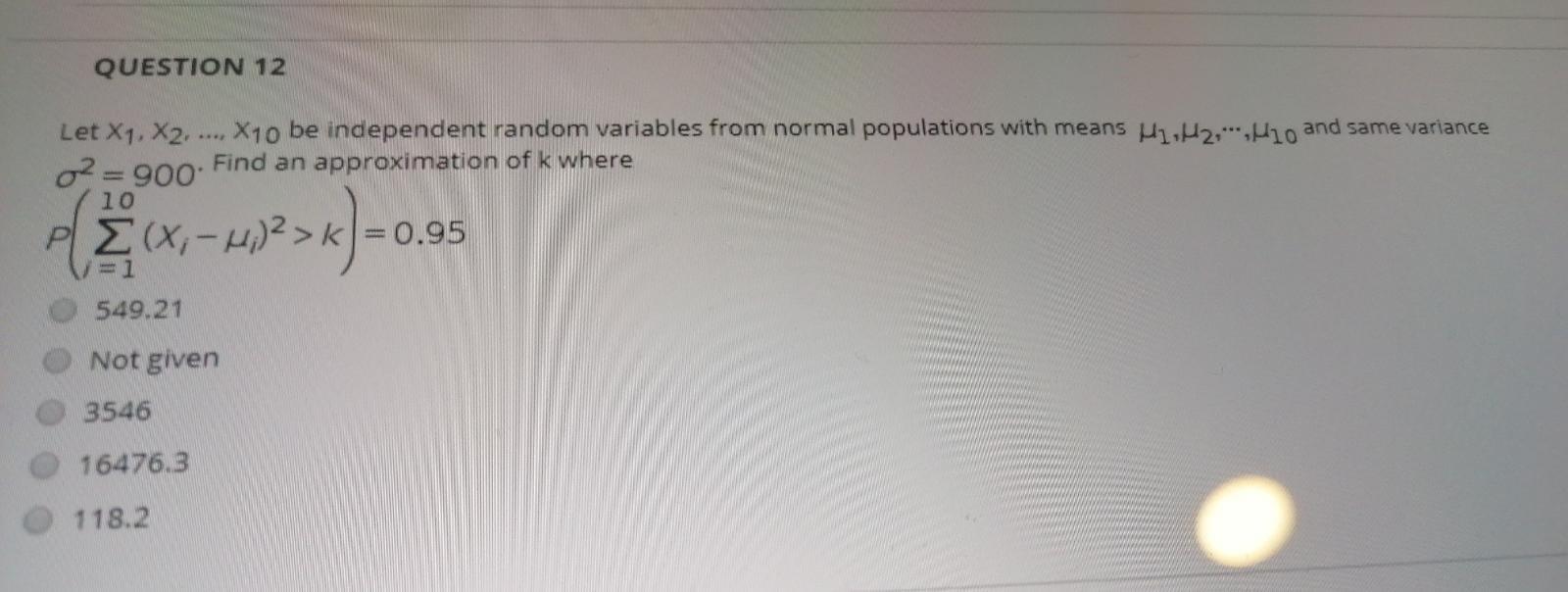 Solved QUESTION 12 Let X1, X2....X10 be independent random | Chegg.com