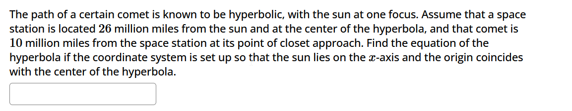 Solved The Path Of A Certain Comet Is Known To Be