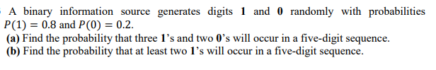 Solved A Binary Information Source Generates Digits 1 And 0 3456
