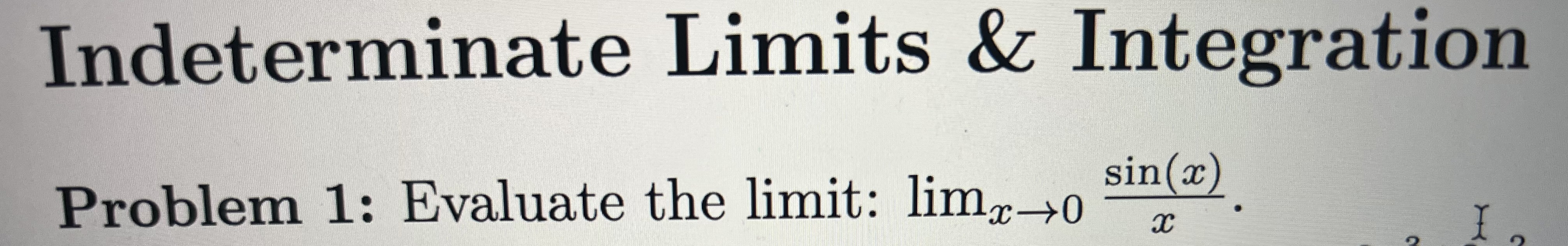 Solved Indeterminate Limits \\& Integration Problem 1: | Chegg.com