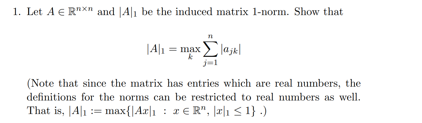 Solved Let AinRn×n ﻿and |A|1 ﻿be the induced matrix 1-norm. | Chegg.com