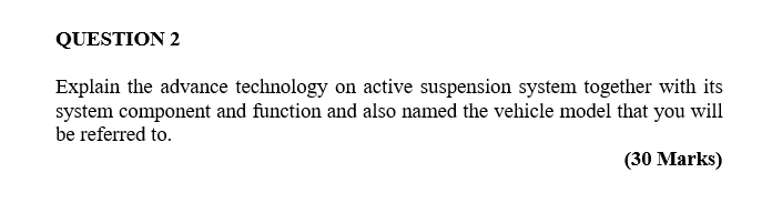 Solved QUESTION 2 Explain the advance technology on active | Chegg.com
