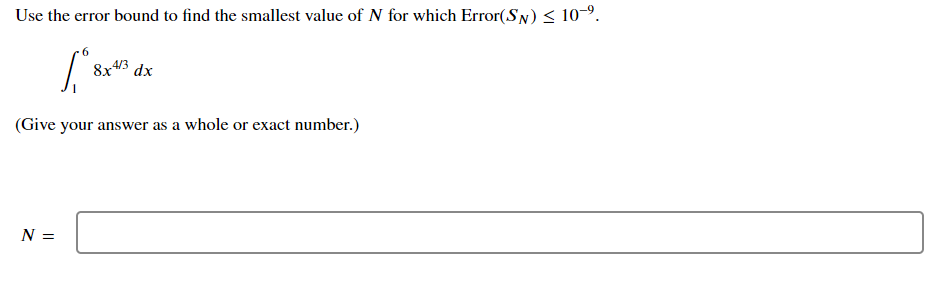 Solved Use the error bound to find the smallest value of N | Chegg.com