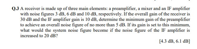 Q.3 A receiver is made up of three main elements: a | Chegg.com