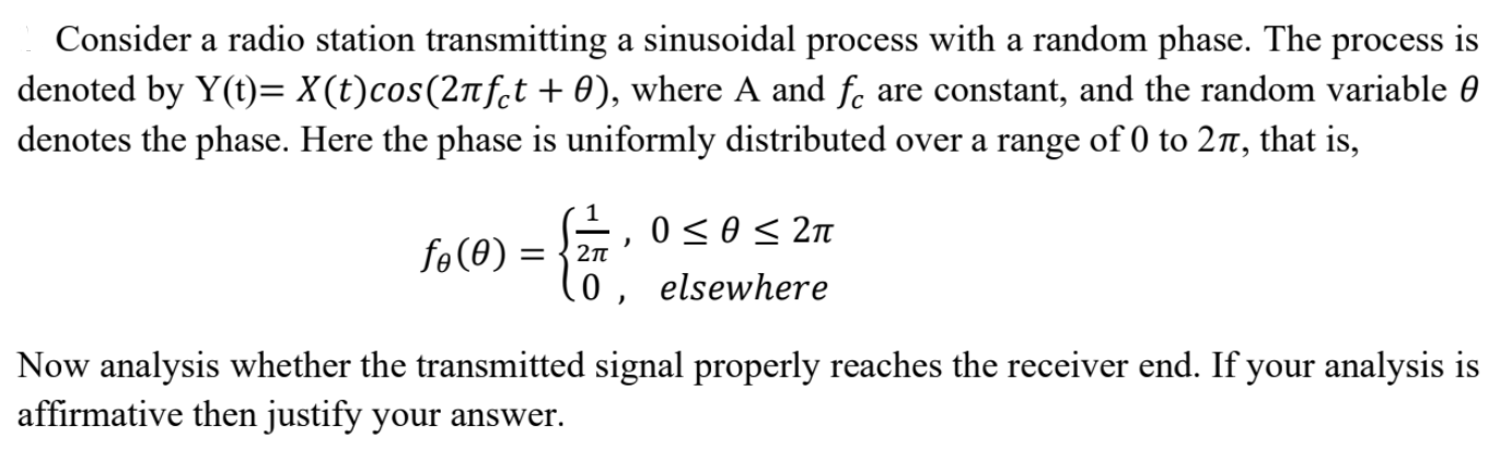 Solved Consider a radio station transmitting a sinusoidal | Chegg.com