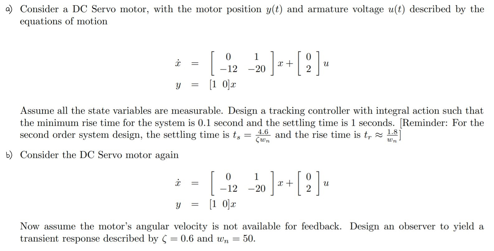 Solved a) Consider a DC Servo motor, with the motor position | Chegg.com