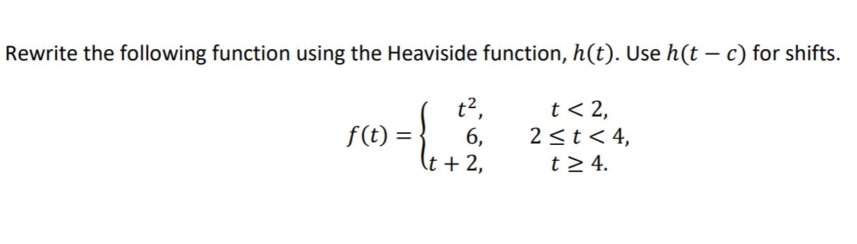 Solved Rewrite the following function using the Heaviside | Chegg.com