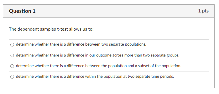 Solved The dependent samples t-test allows us to: determine | Chegg.com