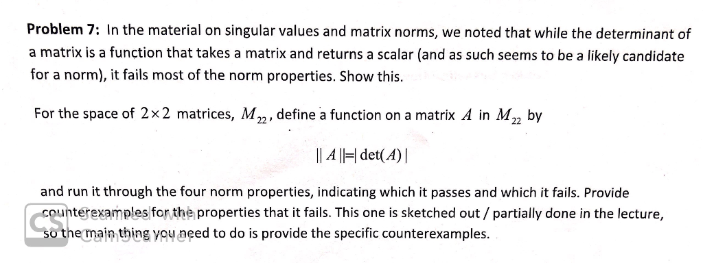 Solved Problem 7: In the material on singular values and | Chegg.com