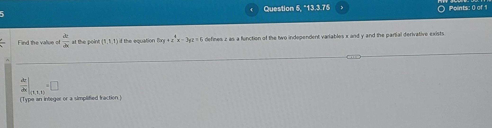 Solved Find the value of ∂x∂z at the point (1,1,1) if the | Chegg.com