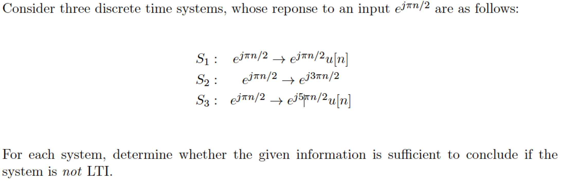 Solved Consider three discrete time systems, whose reponse | Chegg.com