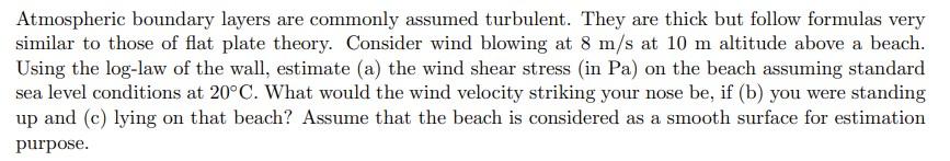 Solved Atmospheric boundary layers are commonly assumed | Chegg.com