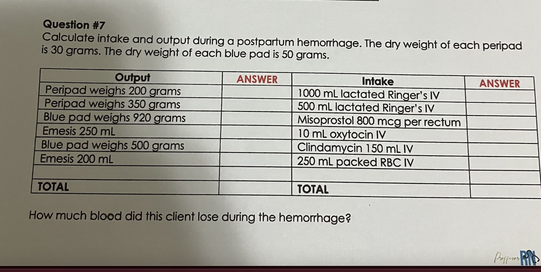 Solved Question \#7 Calculate intake and output during a | Chegg.com
