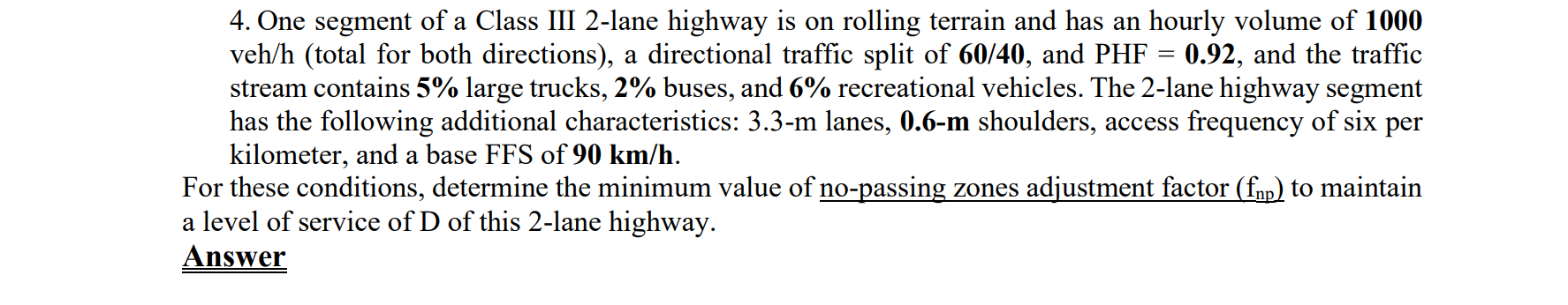 Solved 4. One segment of a Class III 2-lane highway is on | Chegg.com