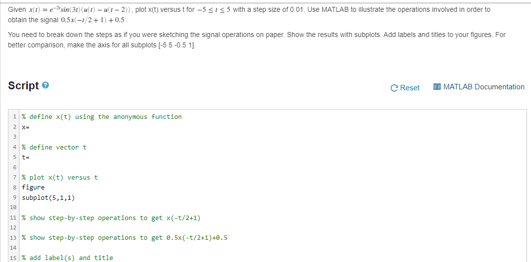 Solved Given x(t)=e−2tsin(3t)(u(t)−u(t−2)), plot x(t) versus | Chegg.com