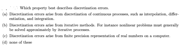 Solved Which property best describes discretization errors. | Chegg.com