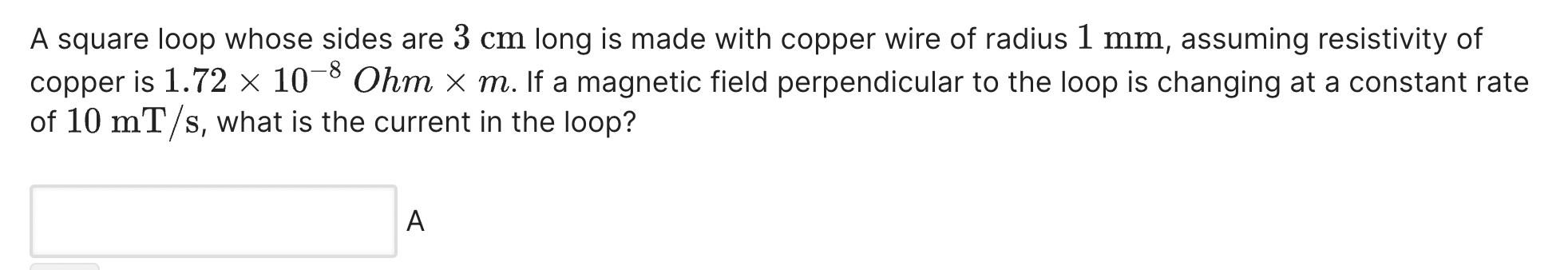 Solved A square loop whose sides are 3 cm long is made with | Chegg.com