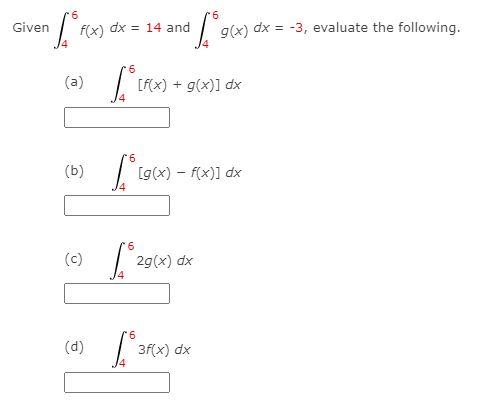 Solved Given "Sot f(x) dx = 14 and na g(x) dx = -3, evaluate | Chegg.com