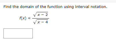 Solved Find the domain of the function using interval | Chegg.com