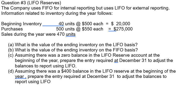 Solved Question \#3 (LIFO Reserves) The Company uses FIFO | Chegg.com