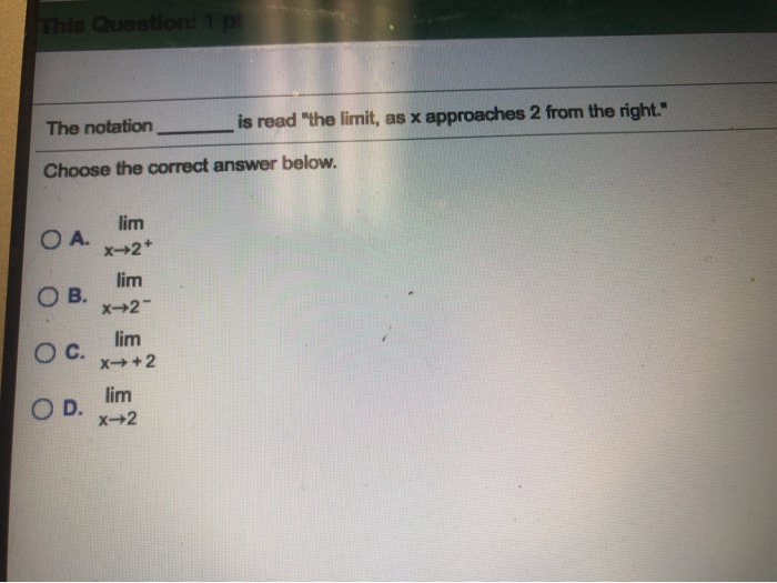 Solved The notationis read "the limit, as x approaches 2 | Chegg.com
