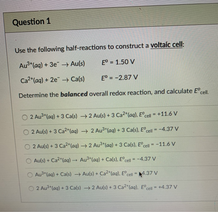 Solved Question1 Use the following half-reactions to | Chegg.com