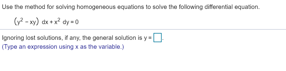 Solved Use the method for solving homogeneous equations to | Chegg.com