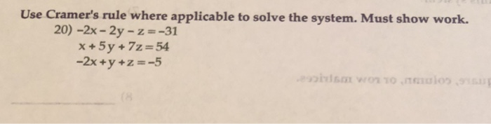 Solved Use Cramer's rule where applicable to solve the | Chegg.com