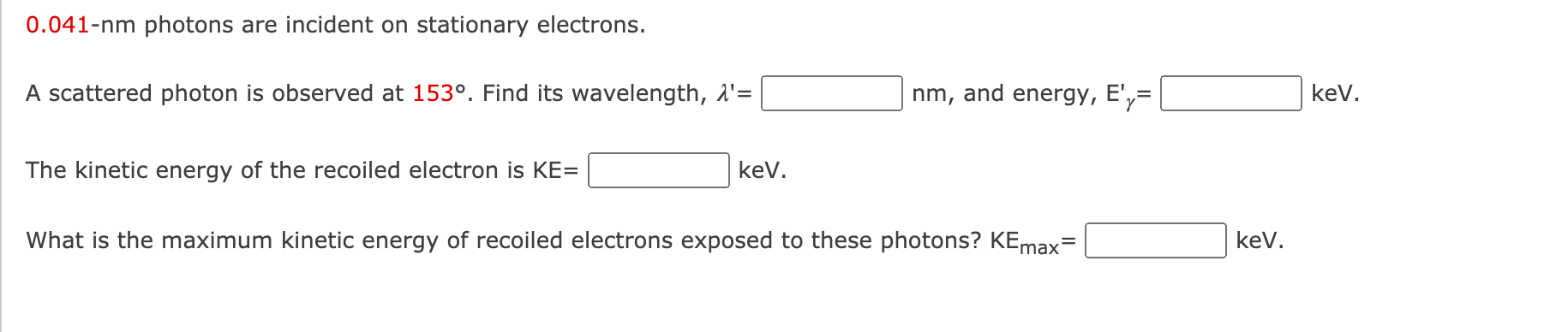 Solved 0.041-nm photons are incident on stationary | Chegg.com