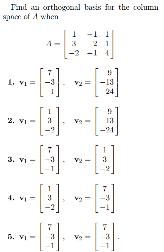Solved Find an orthogonal basis for the column space of A | Chegg.com