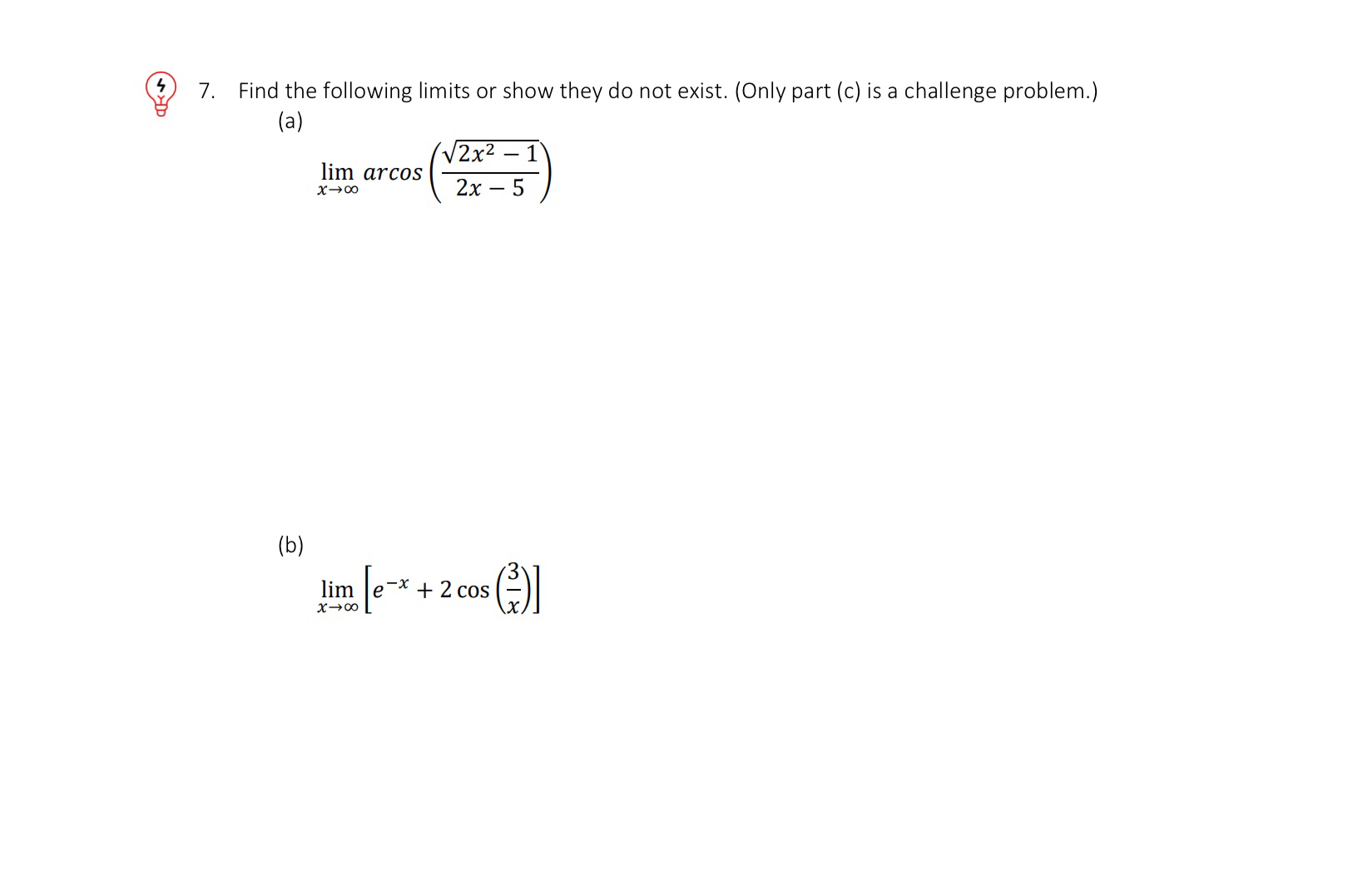 Solved 7. Find the following limits or show they do not | Chegg.com