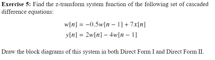 Solved Exercise 5: Find the z-transform system function of | Chegg.com