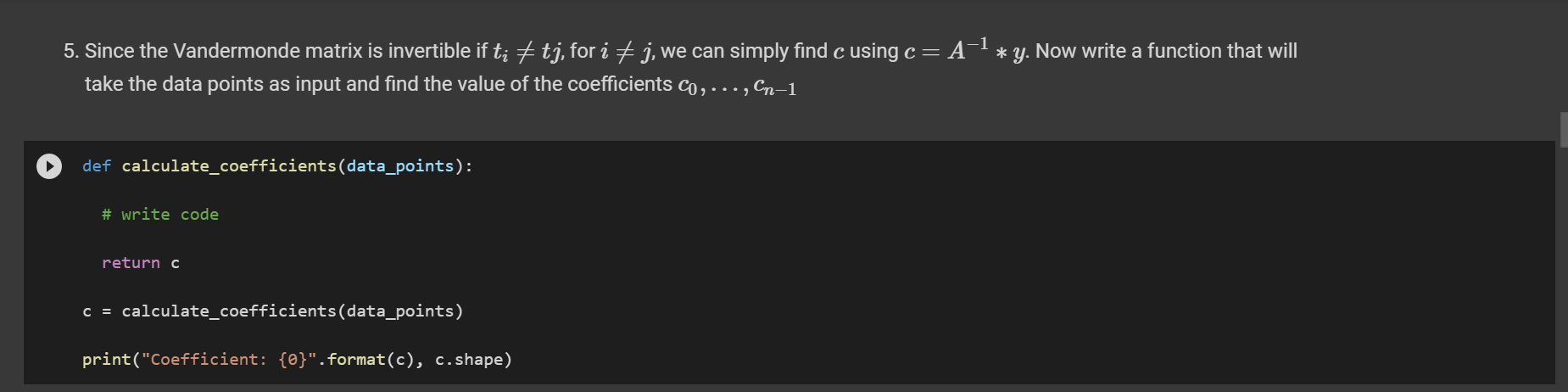 Solved C = 5. Since the Vandermonde matrix is invertible if | Chegg.com