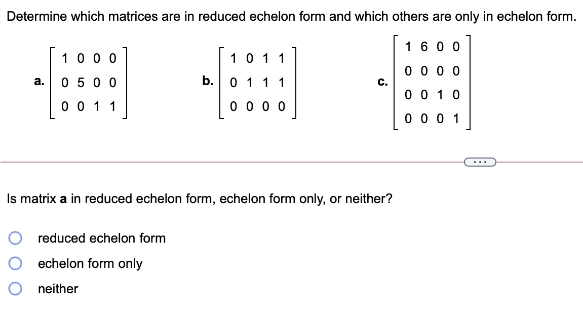 Solved Determine which matrices are in reduced echelon form | Chegg.com