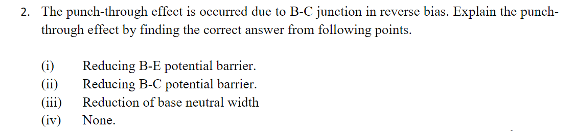 Solved 2. The punch-through effect is occurred due to B-C | Chegg.com