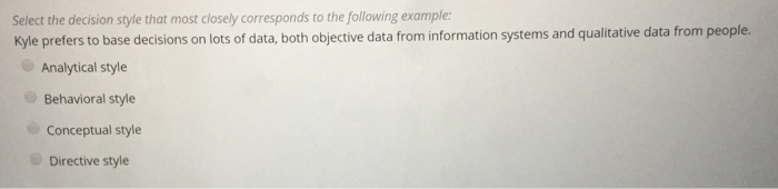 Solved Select the decision style that most closely | Chegg.com